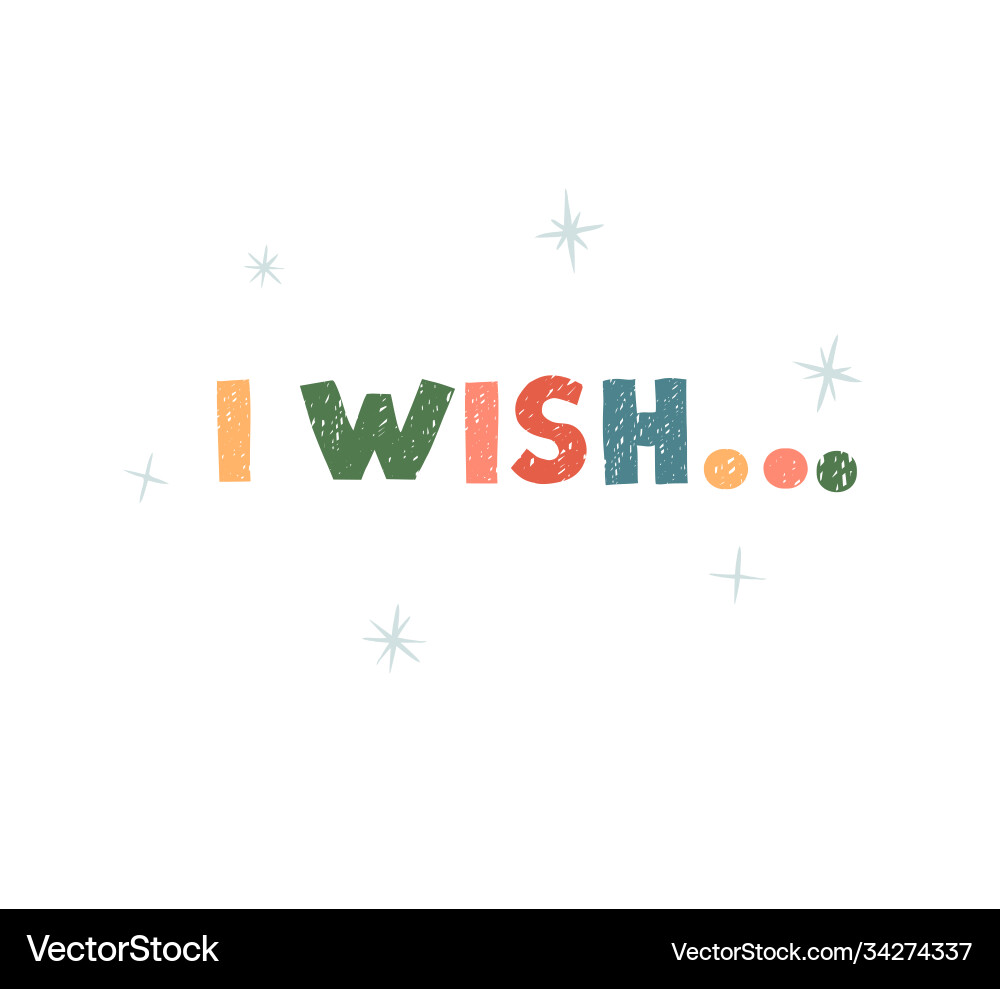 I wish - fun hand drawn grating card with Vector Image