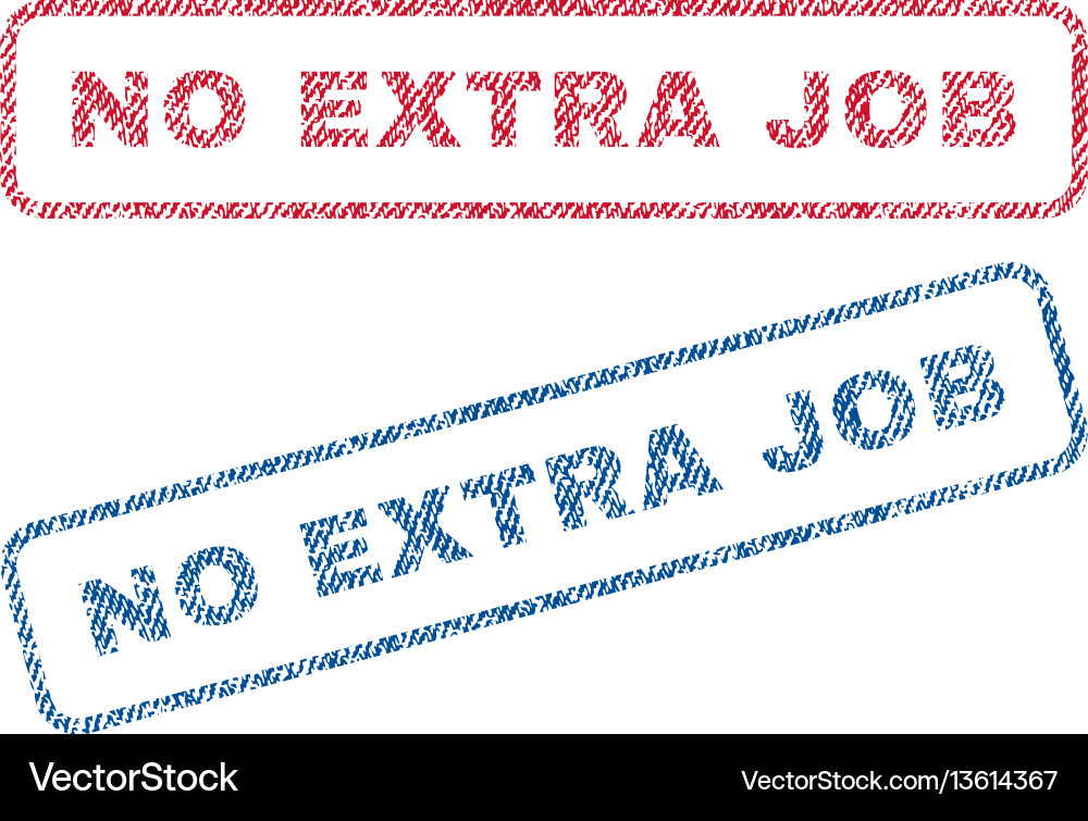 No extra job textile stamps Royalty Free Vector Image