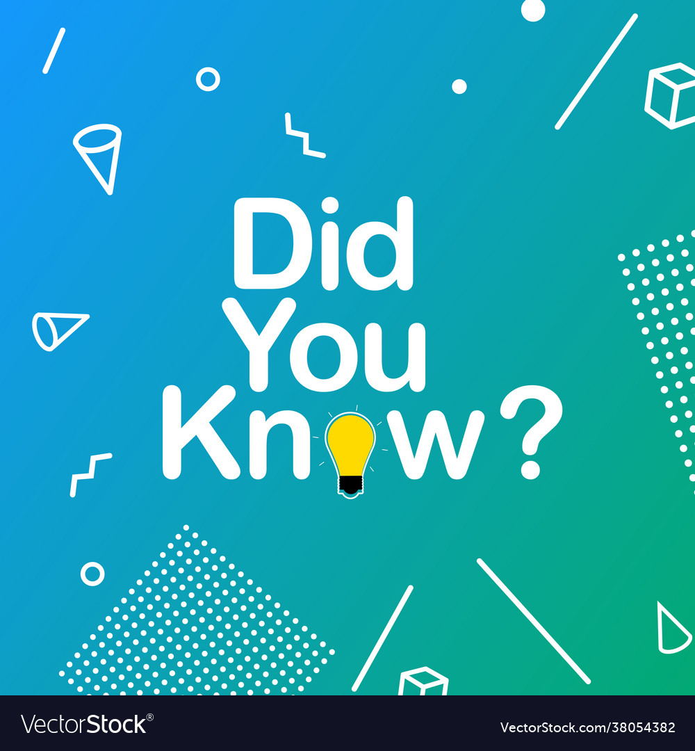 Did you know interesting fact background Vector Image Did you know interesting fact background Vector Image
