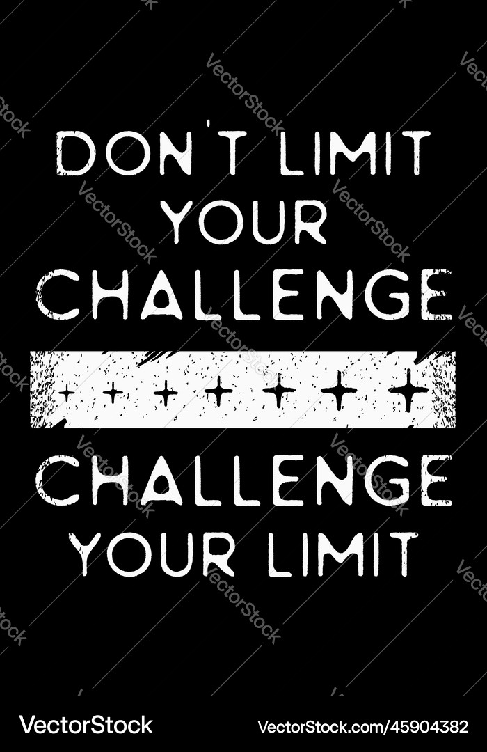 Motivation quote poster dont limit your challenge Vector Image