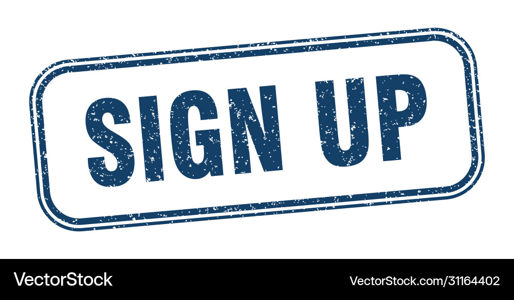 Sign up stamp square grunge label Royalty Free Vector Image