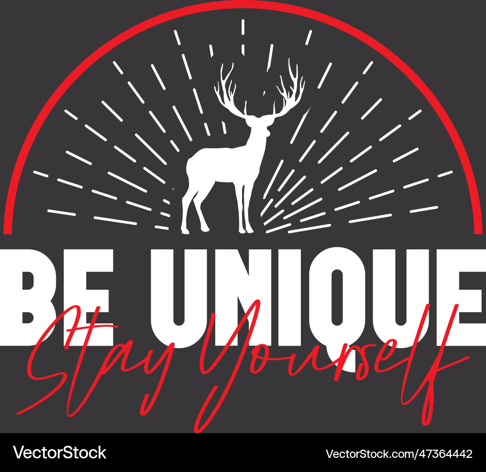 Be unique stay yourself - hunting deer Royalty Free Vector