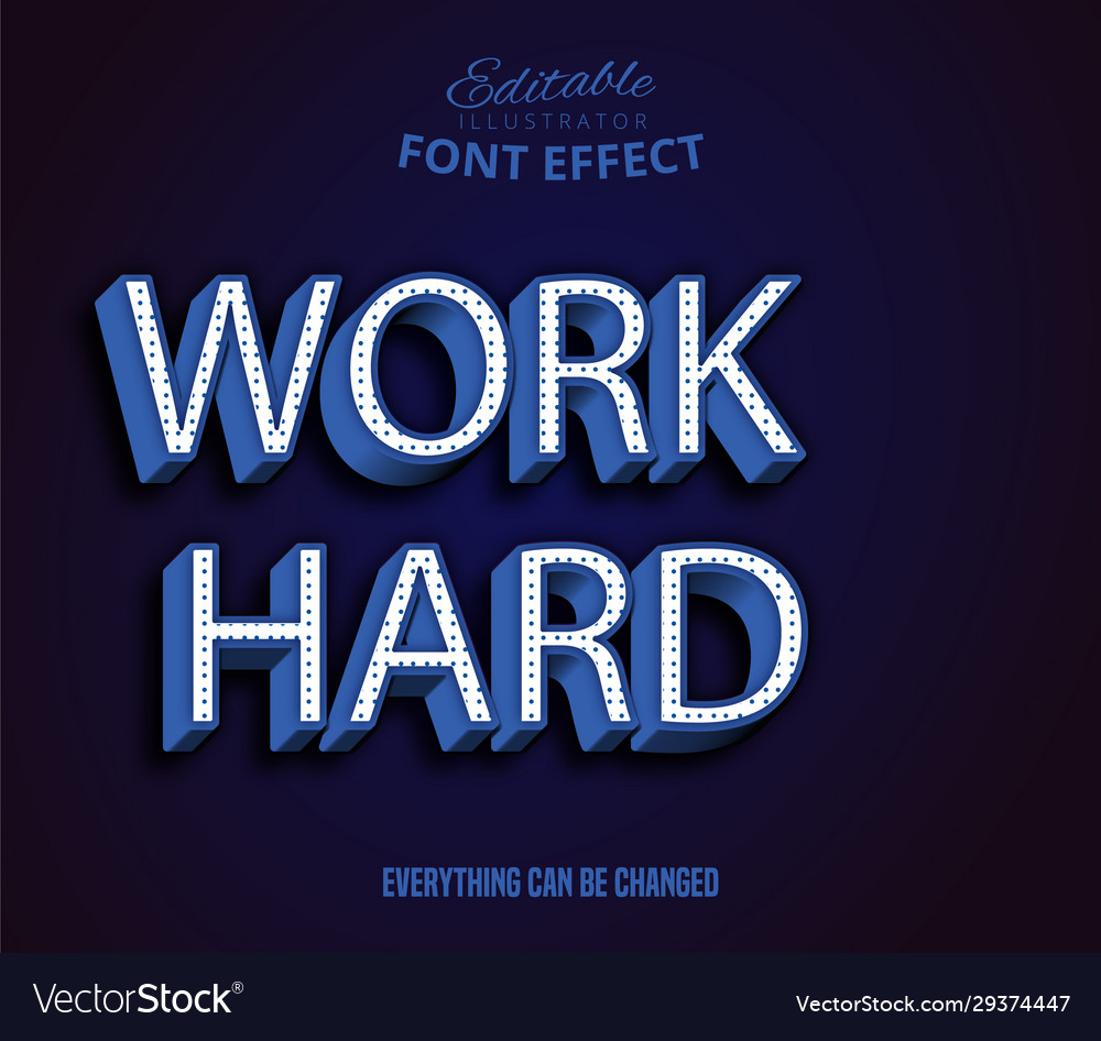 Work hard text editable text effect Royalty Free Vector