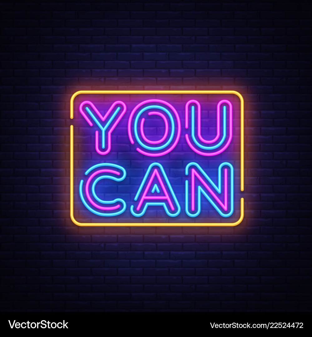 You can neon sign can do it design Royalty Free Vector Image