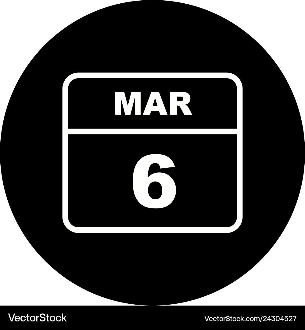March 6th date on a single day calendar Royalty Free Vector