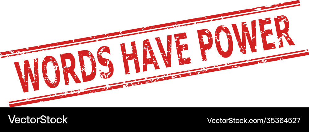 Words have power watermark with grunge surface Vector Image