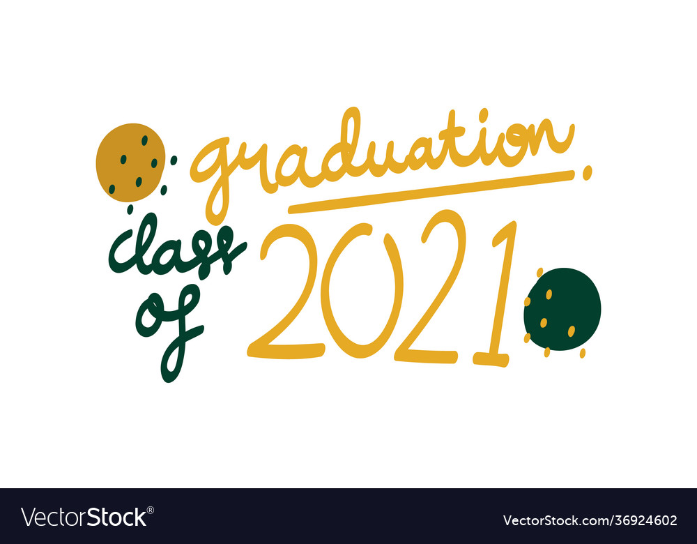 Handwritten typography graduation class 2021 Vector Image