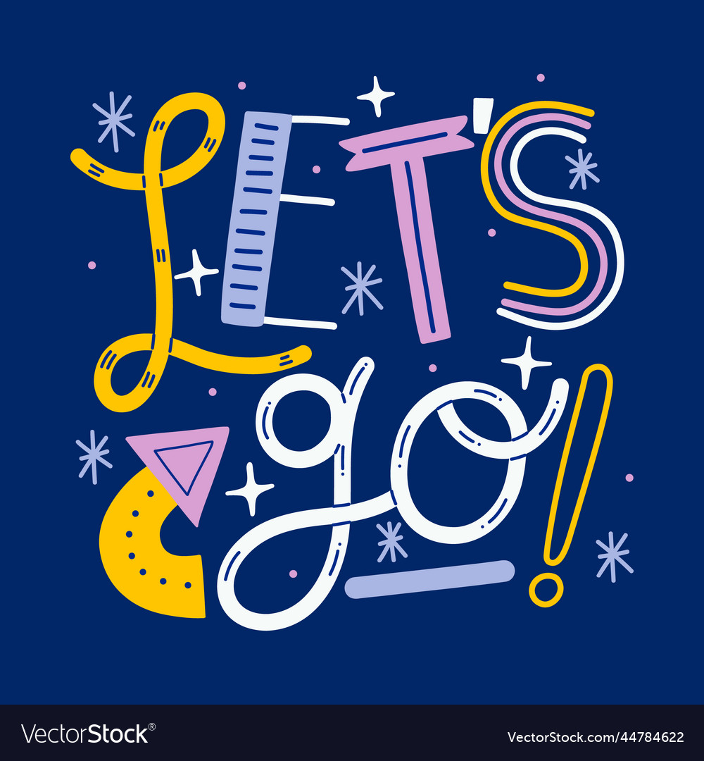 Lets go lettering design Royalty Free Vector Image