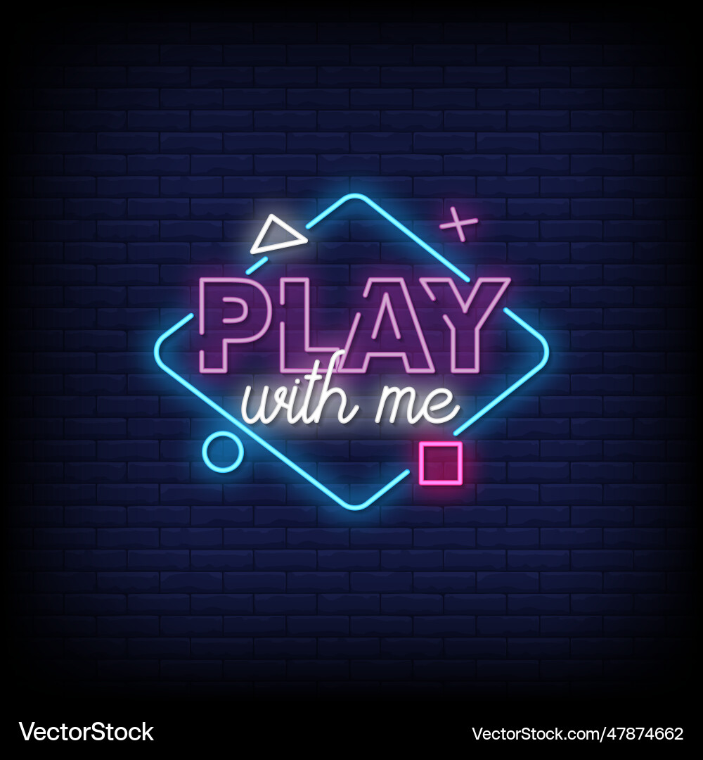 Neon sign play with me brick wall background Vector Image