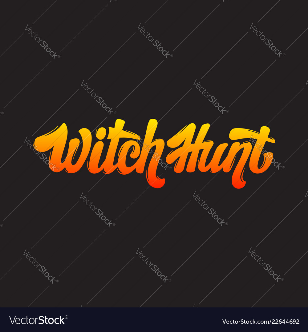 Witch hunt handwritten lettering made in modern Vector Image