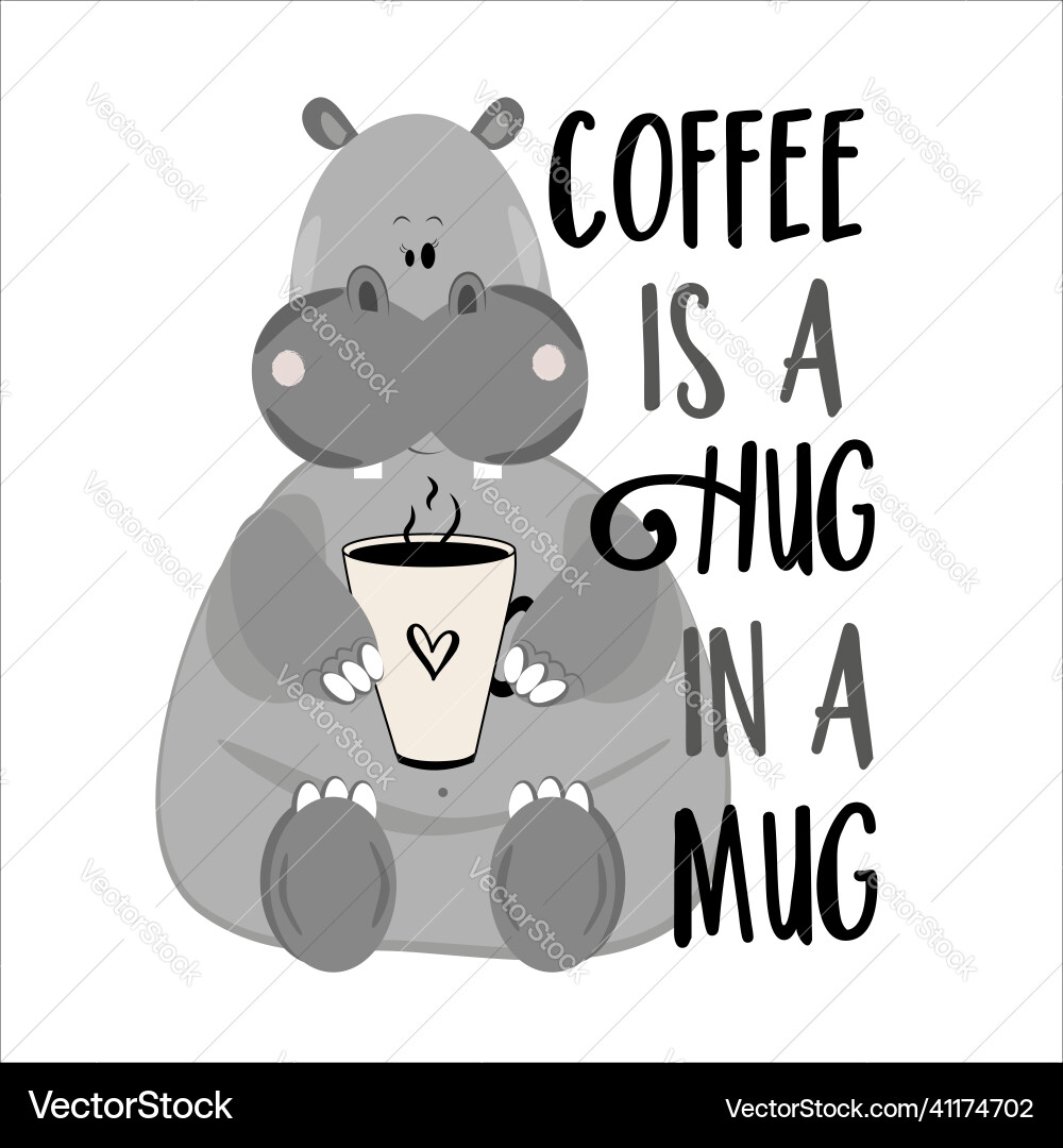 Coffee is a hug in a mug - funny Royalty Free Vector Image