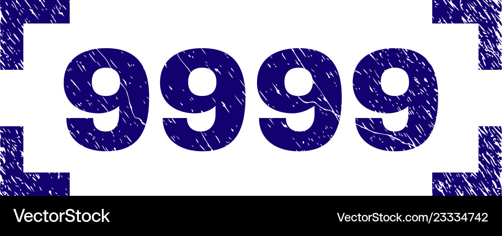 Grunge textured 9999 stamp seal between corners Vector Image