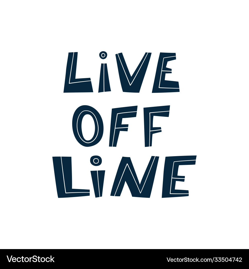 Live offline hand lettered quote prevention Vector Image