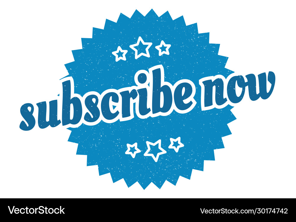 Subscribe now sign round vintage Royalty Free Vector Image