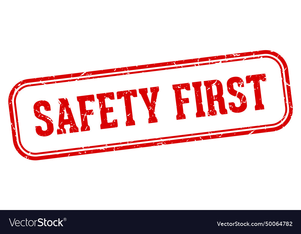 Safety first stamp rectangular Royalty Free Vector Image
