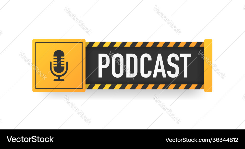Podcast yellow sign striped frame banner Vector Image