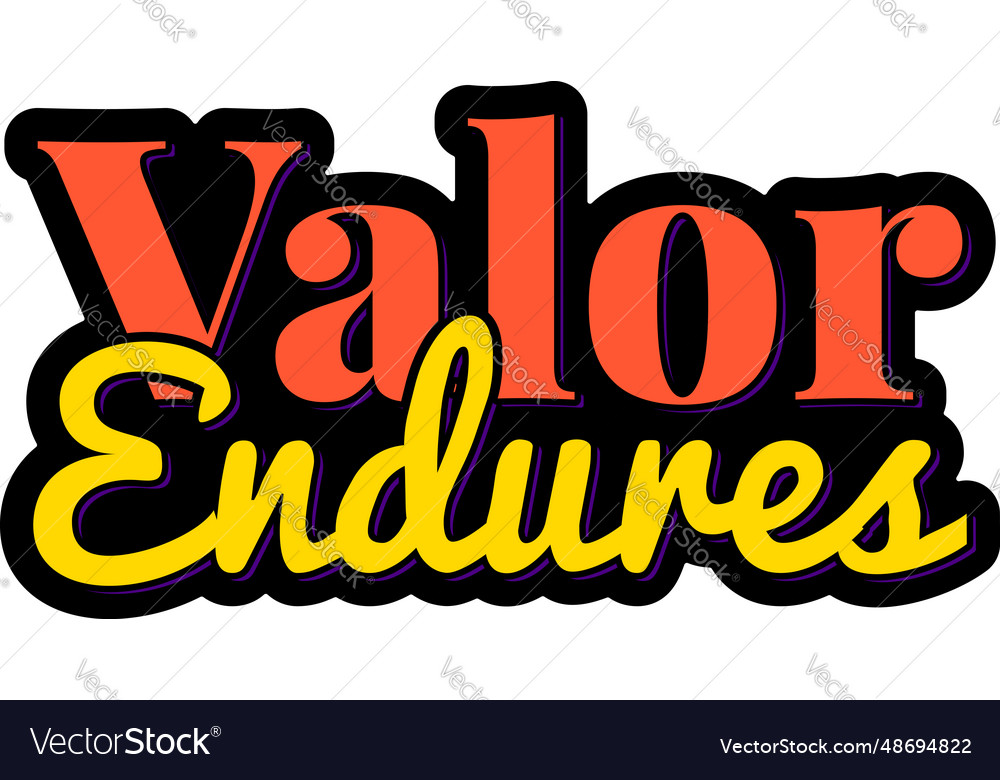 Enduring valor lettering design Royalty Free Vector Image Enduring valor lettering design Royalty Free Vector Image