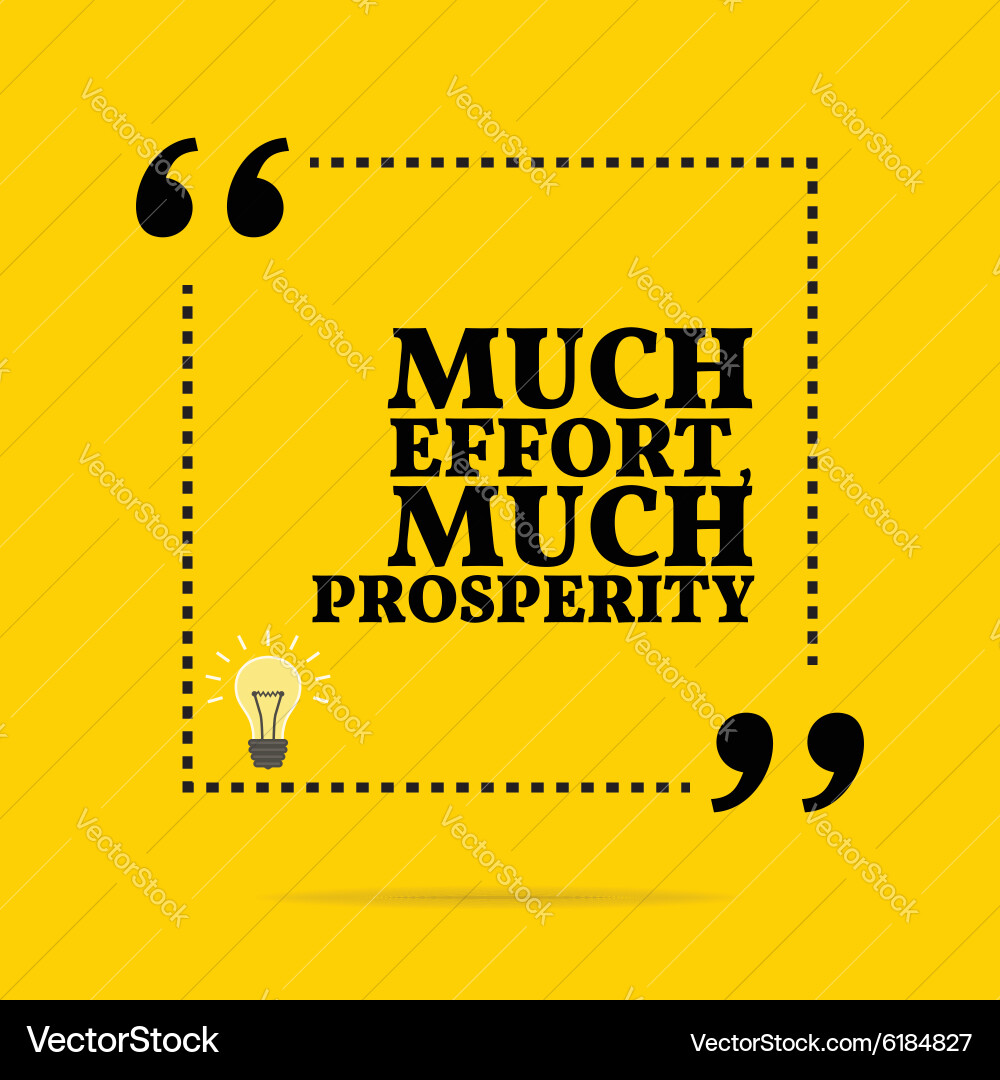 Inspirational motivational quote much effort Vector Image