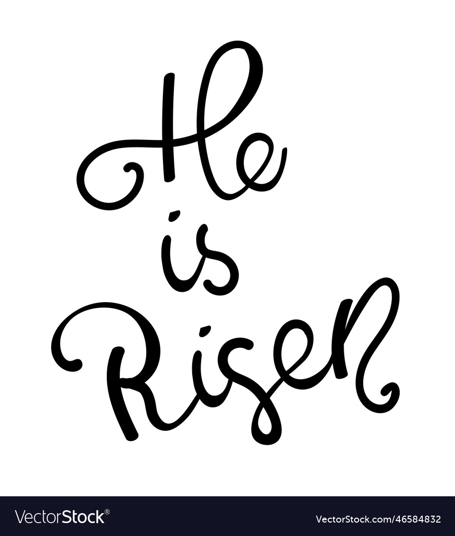 He is risen Royalty Free Vector Image - VectorStock
