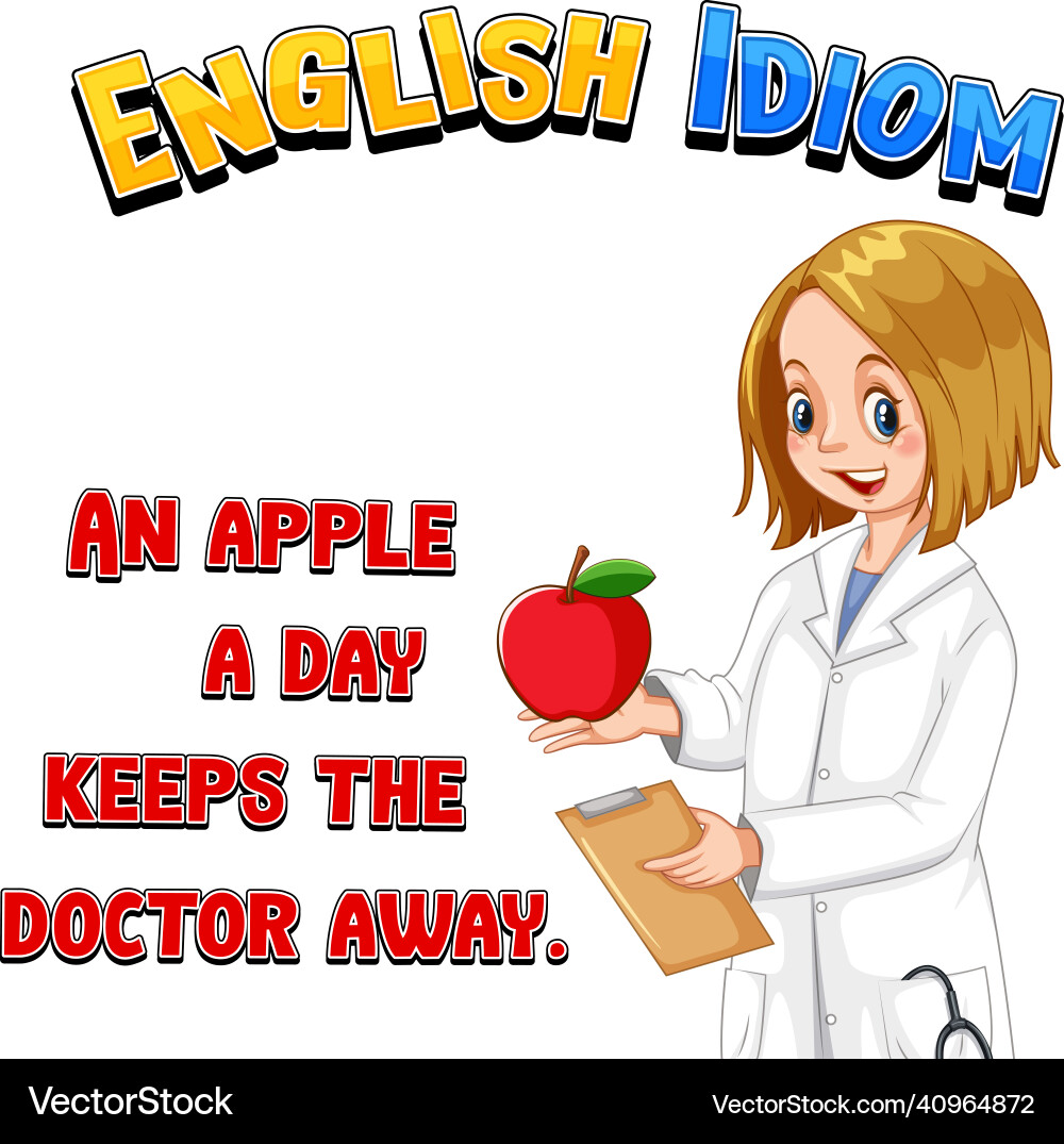 English idiom with an apple a day keeps Royalty Free Vector