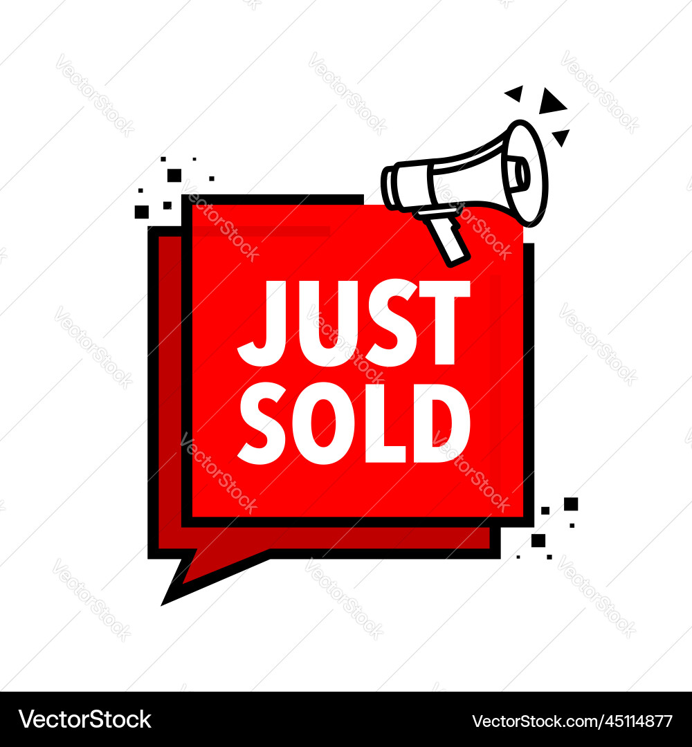 Just sold announcement megaphone label Royalty Free Vector