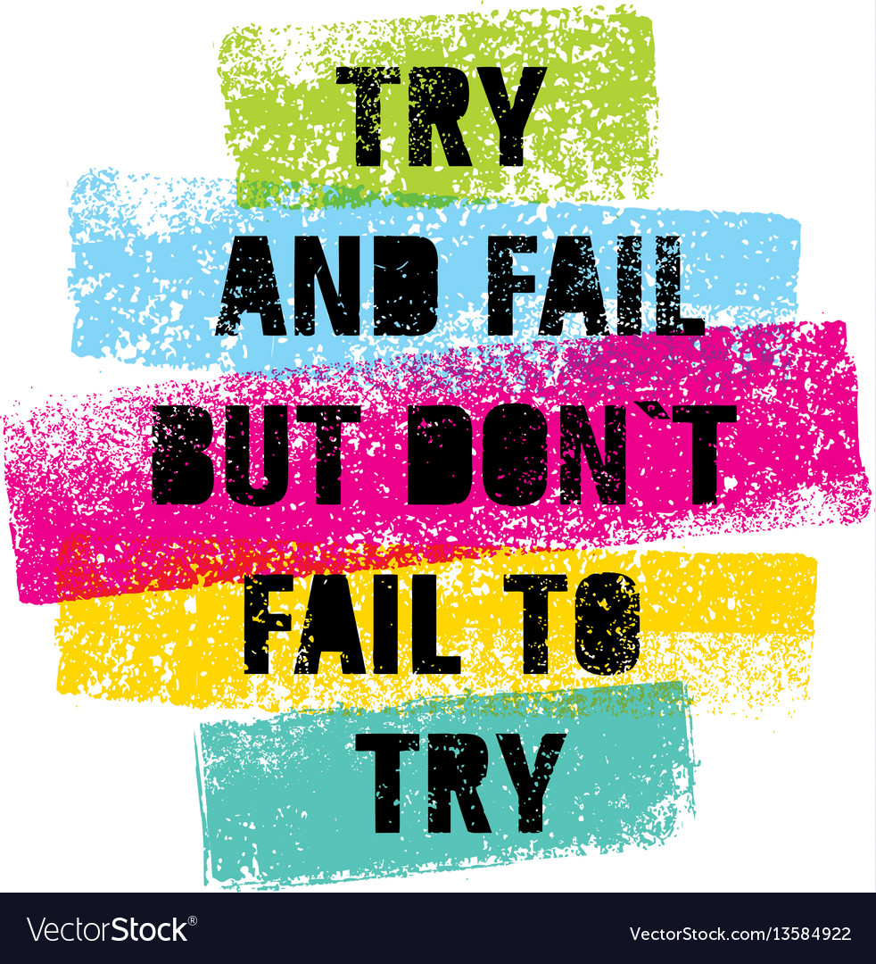 Try, Fail, Repeat - Motivation Royalty Free Vector Image