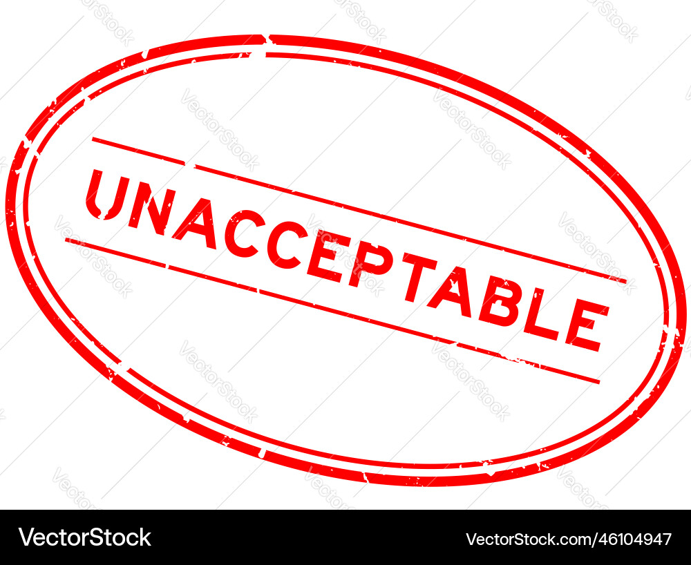 Grunge red unacceptable word oval rubber seal Vector Image