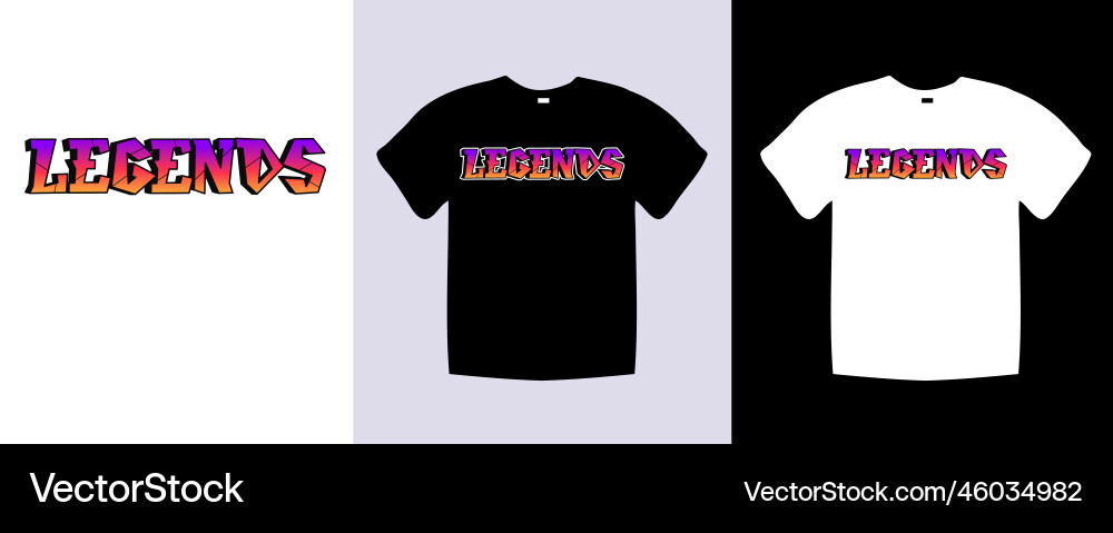Legends typography t shirt lettering quotes Vector Image