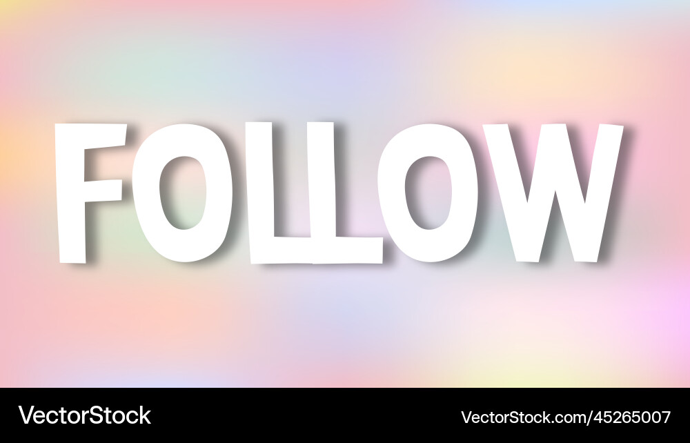 Follow doodle typography on a pastel background Vector Image