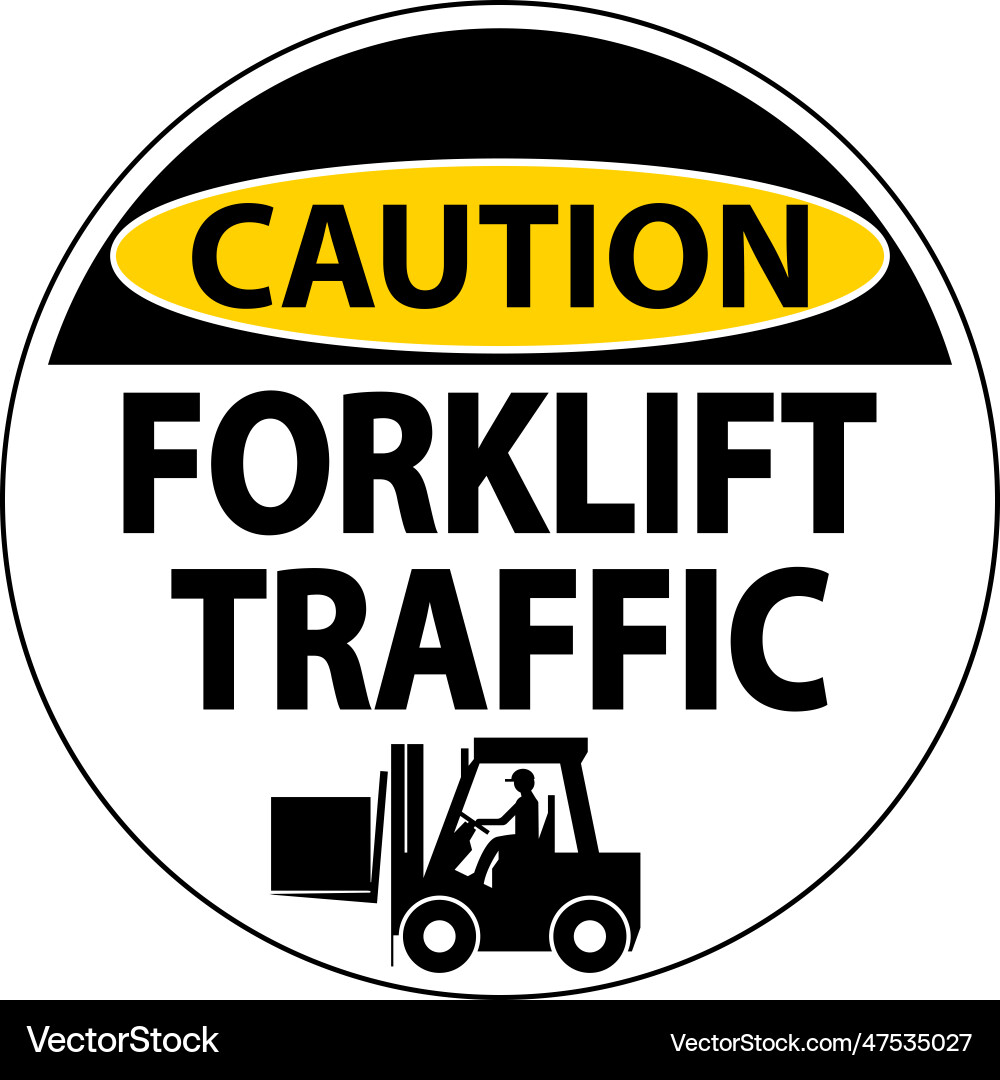 Caution forklift traffic floor sign on white Vector Image
