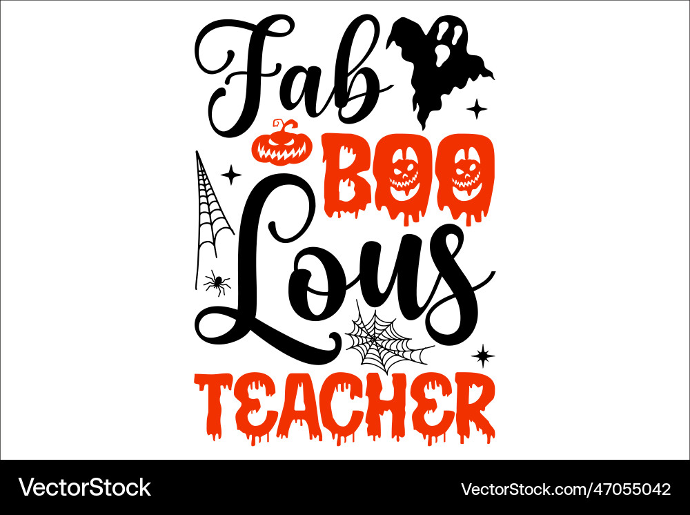 Fab boo lous teacher Royalty Free Vector Image
