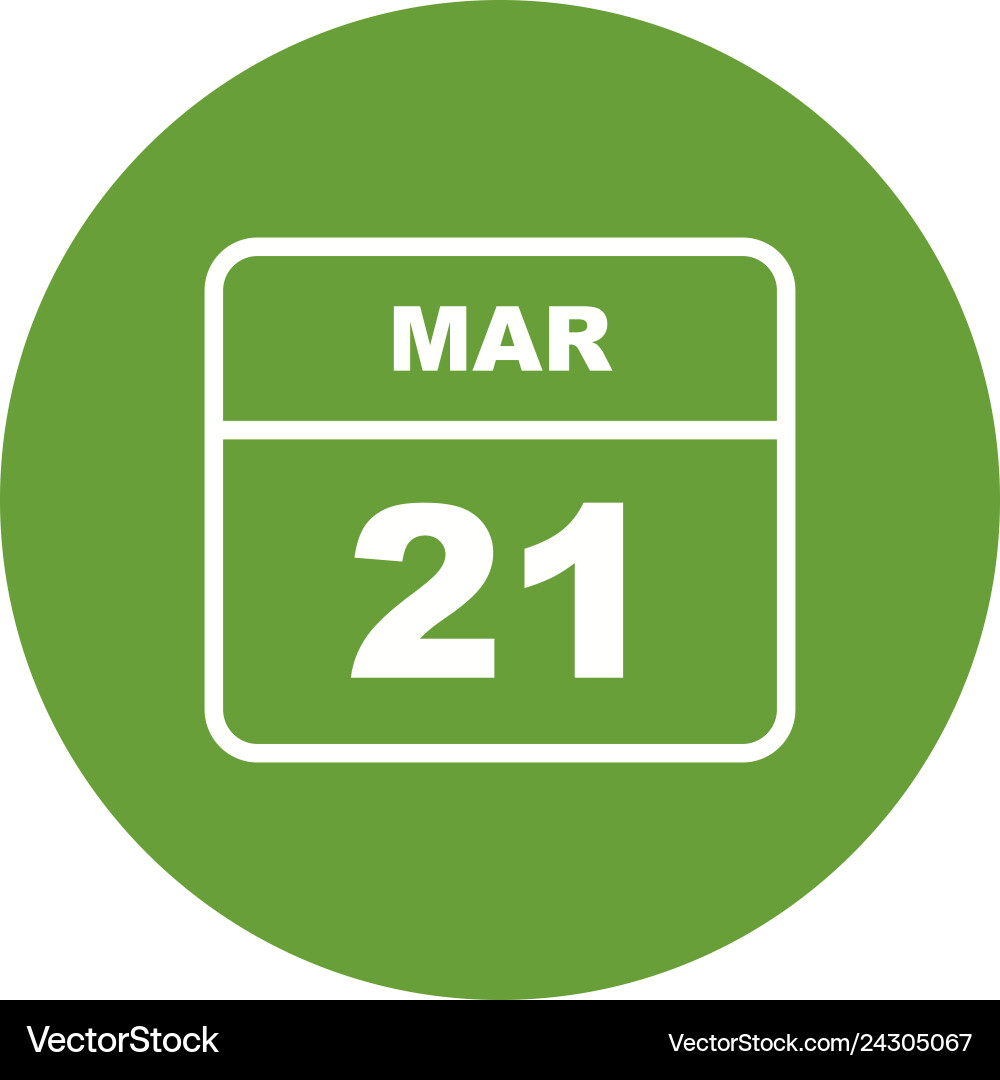 March 21st date on a single day calendar Vector Image