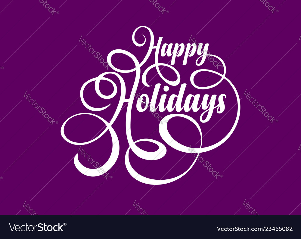 Happy Holidays Text Royalty Free Vector Image Vectorstock
