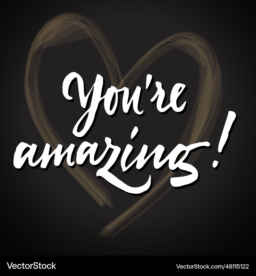 You are amazing lettering Royalty Free Vector Image