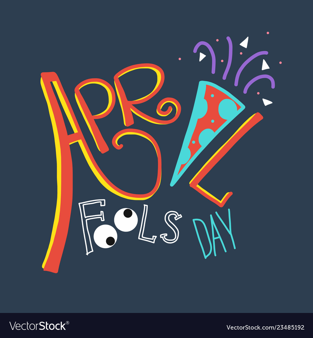 April fool day word Royalty Free Vector Image - VectorStock