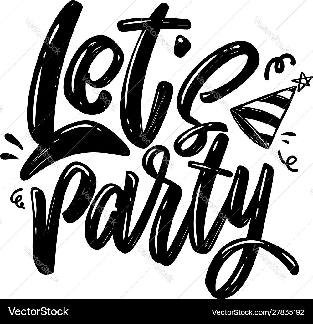Lets party lettering phrase on white background Vector Image