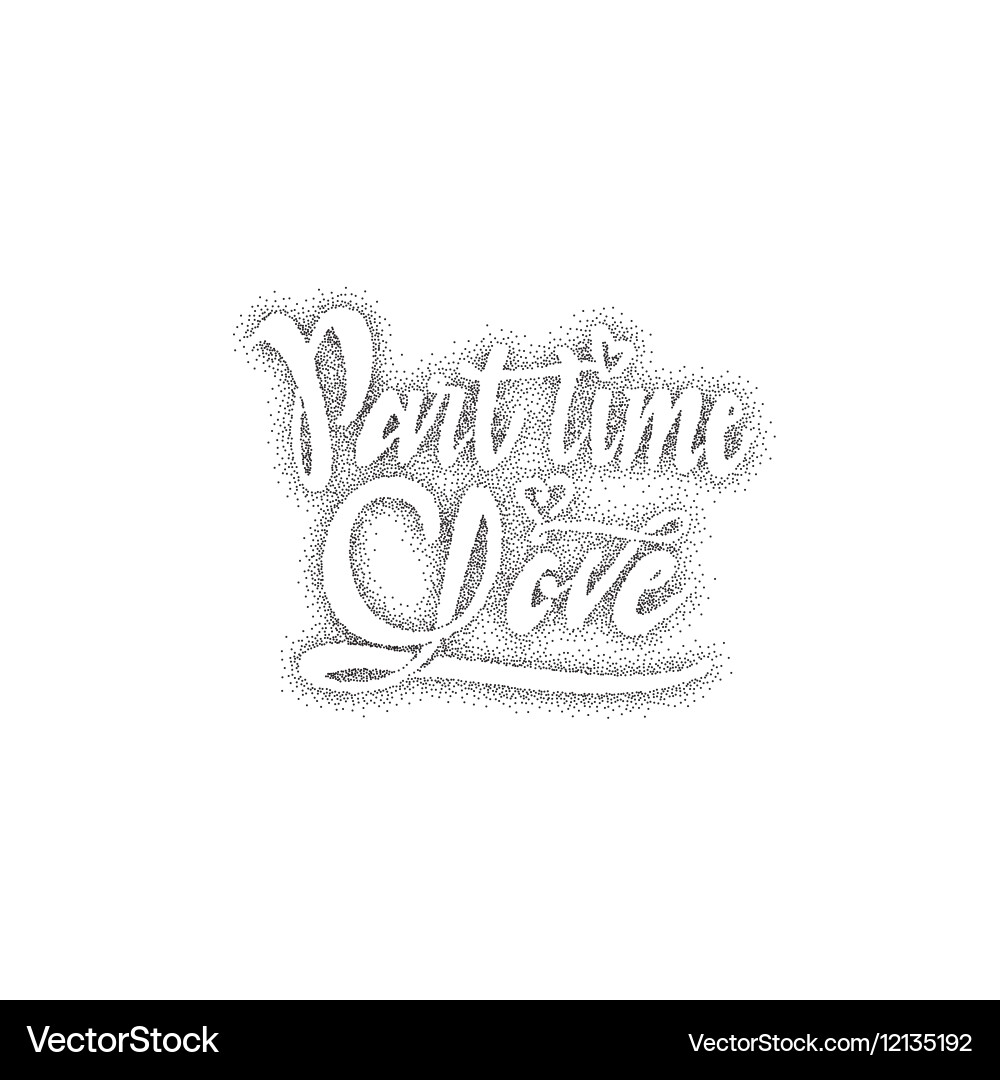 Part time love hand-lettering text handmade Vector Image