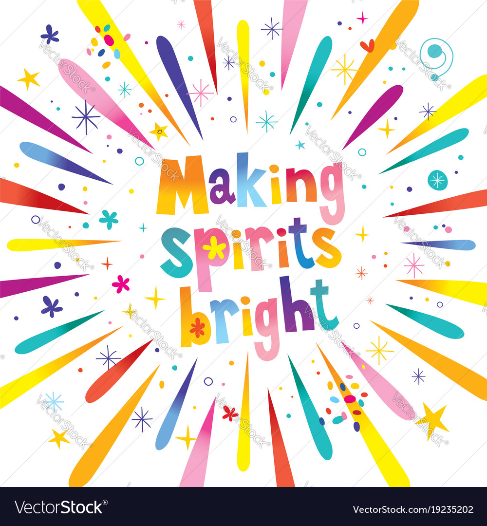 Making spirits bright Royalty Free Vector Image