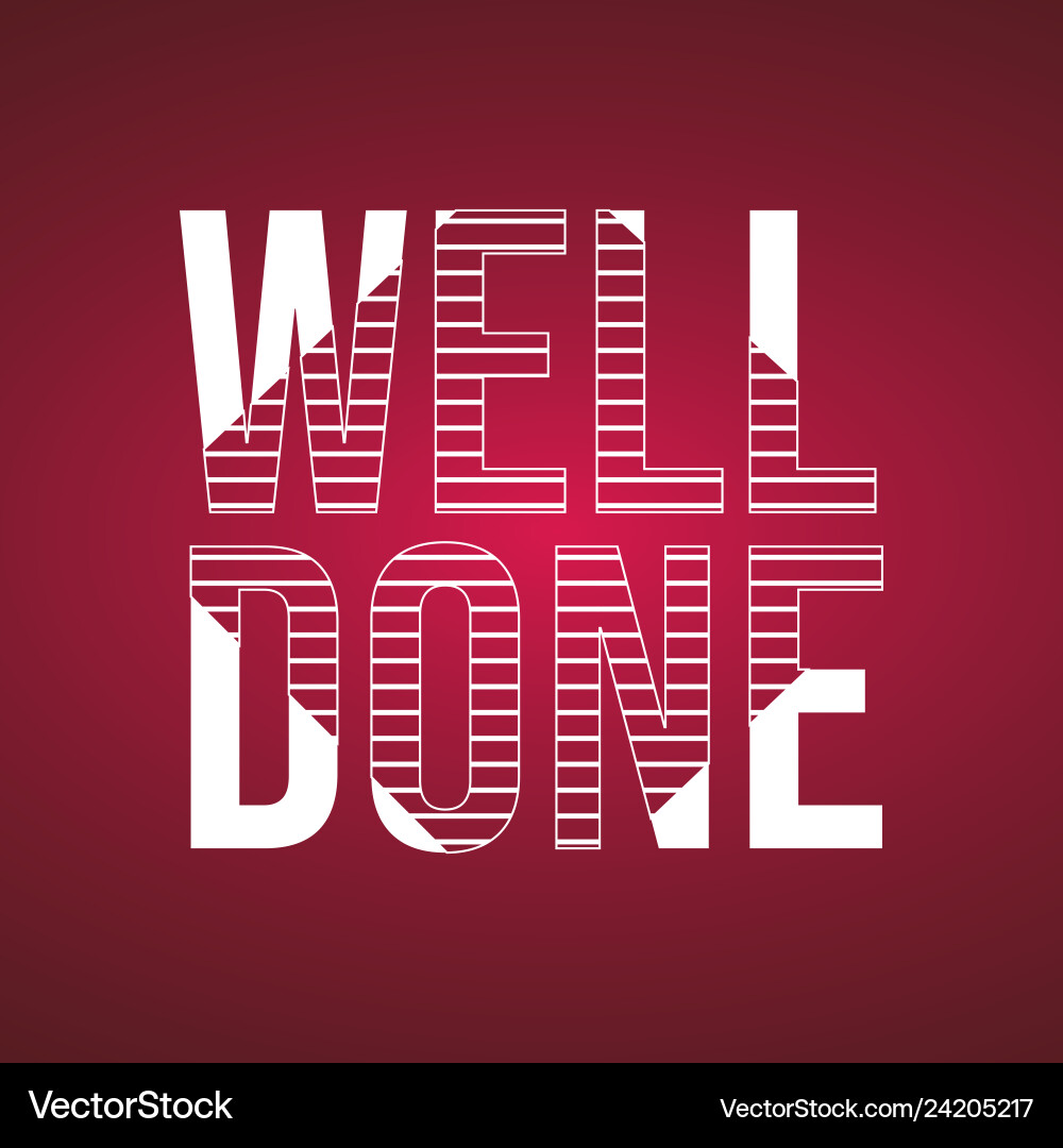 Well done life quote with modern background Vector Image