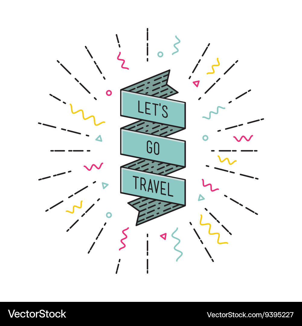 Lets go travel inspirational Royalty Free Vector Image