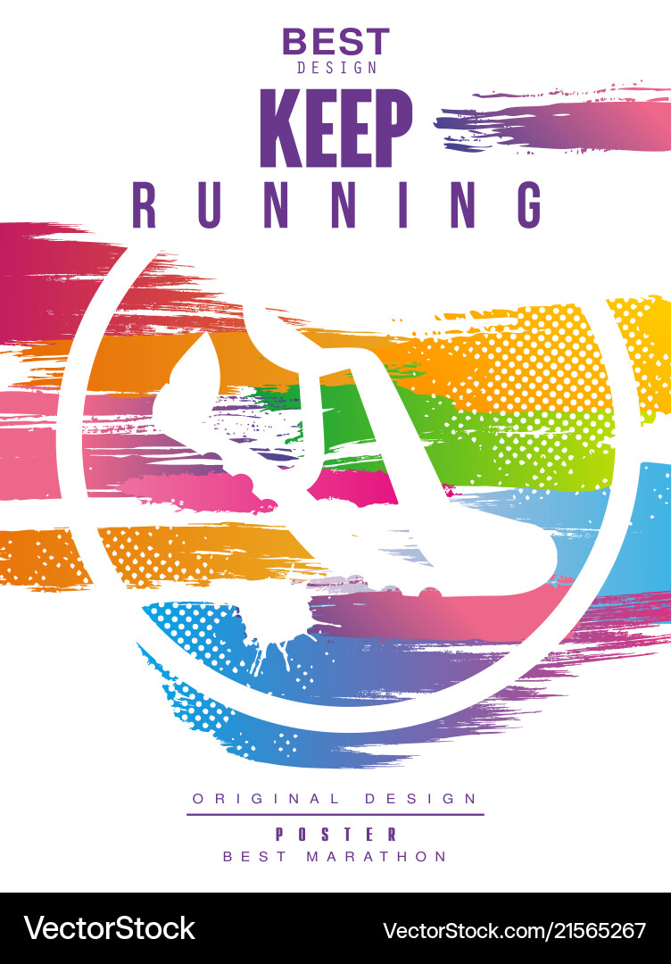 Keep running poster best gesign colorful poster Vector Image