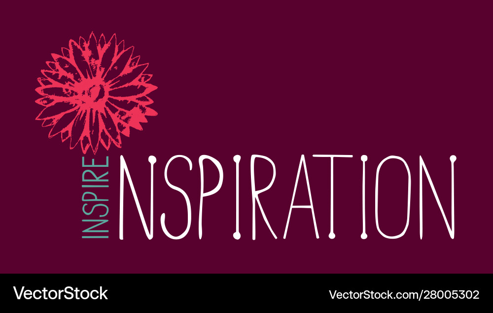 Motivated quote inspire inspiration hand made Vector Image