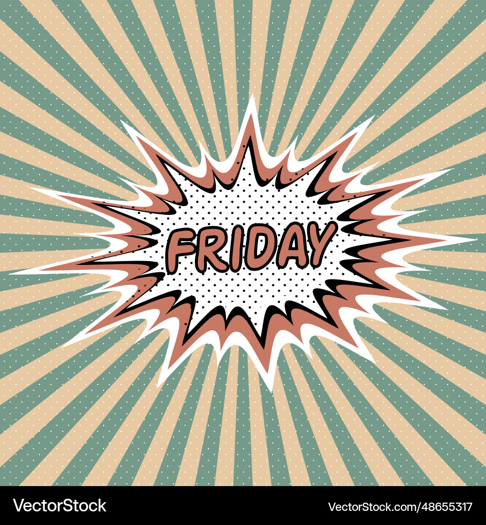 Friday day week comic sound pop art banner bubble Vector Image
