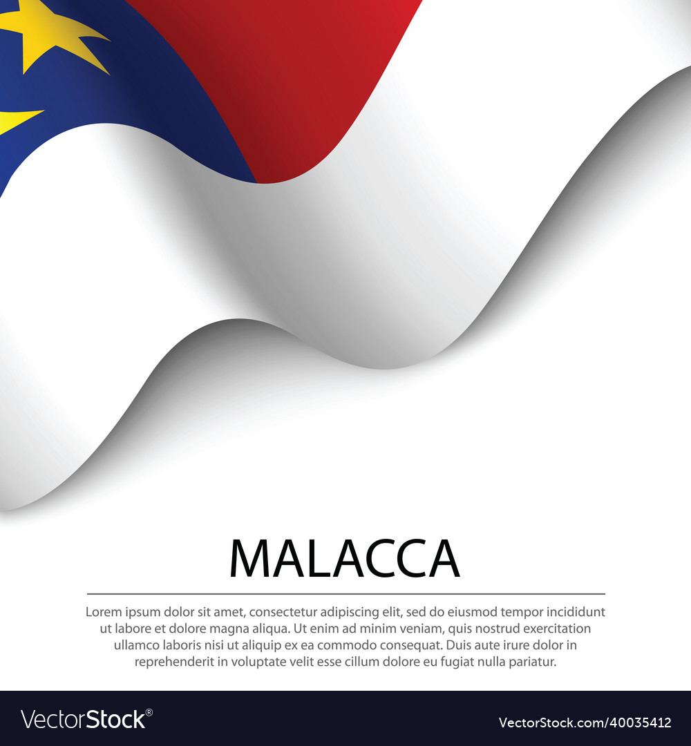 Waving flag of malacca is a state malaysia Vector Image