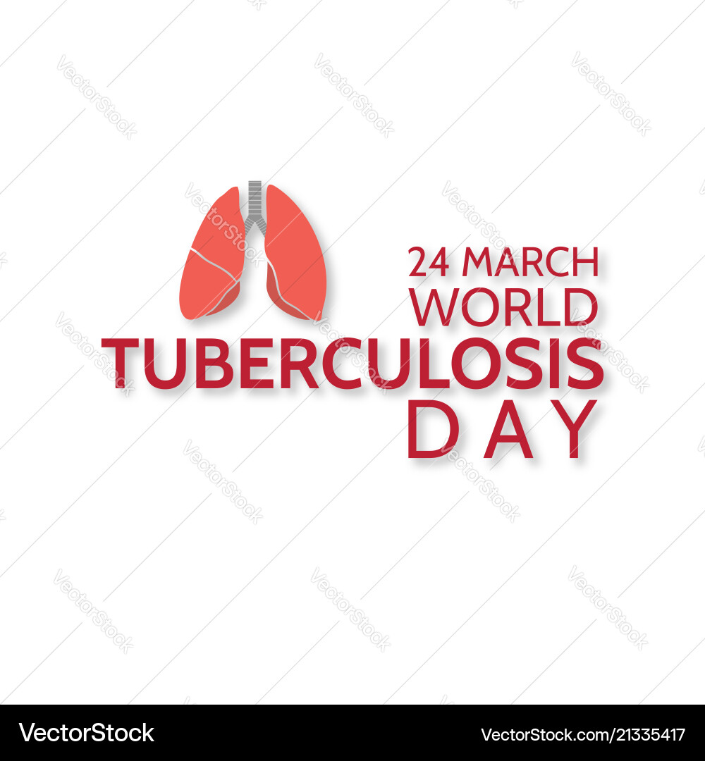 A stylish text for world tuberculosis day Vector Image