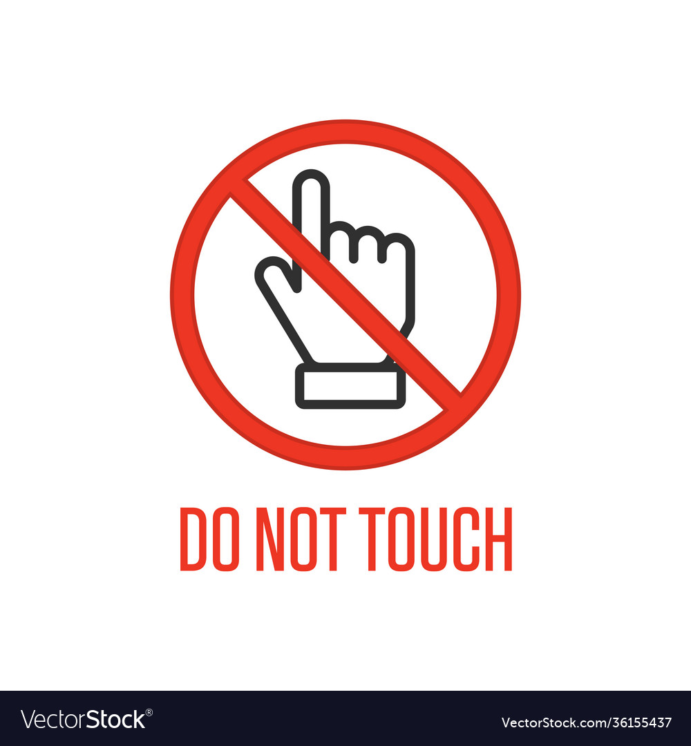 Do not touch sing Royalty Free Vector Image - VectorStock