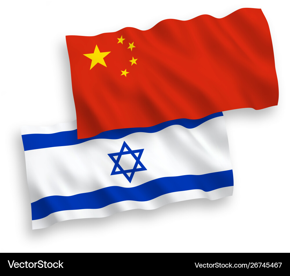 Flags israel and china on a white background Vector Image