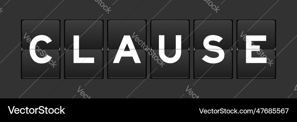 Black color analog flip board with word clause Vector Image