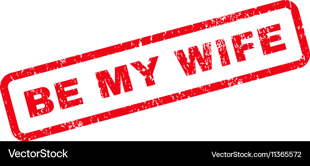Be My Wife Text Rubber Stamp Royalty Free Vector Image