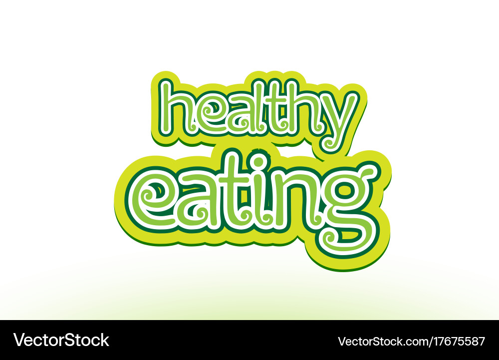 Healthy eating word text logo icon typography Vector Image